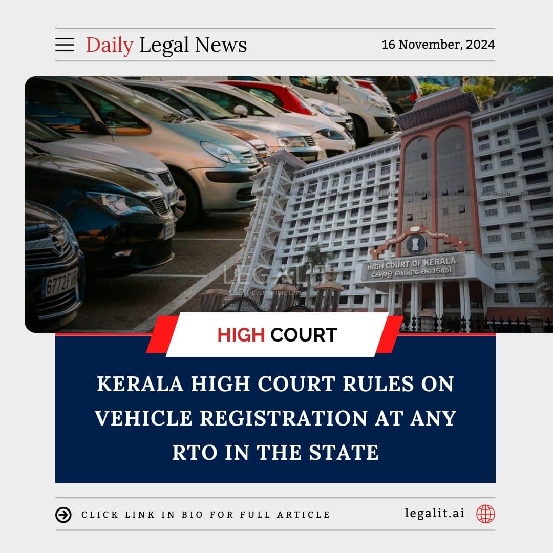 Kerala High Court Rules on Vehicle Registration at Any RTO in the State ...
